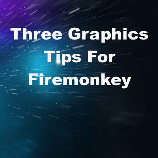 Three Graphics Tips For Delphi Xe6 Firemonkey On Android And Ios